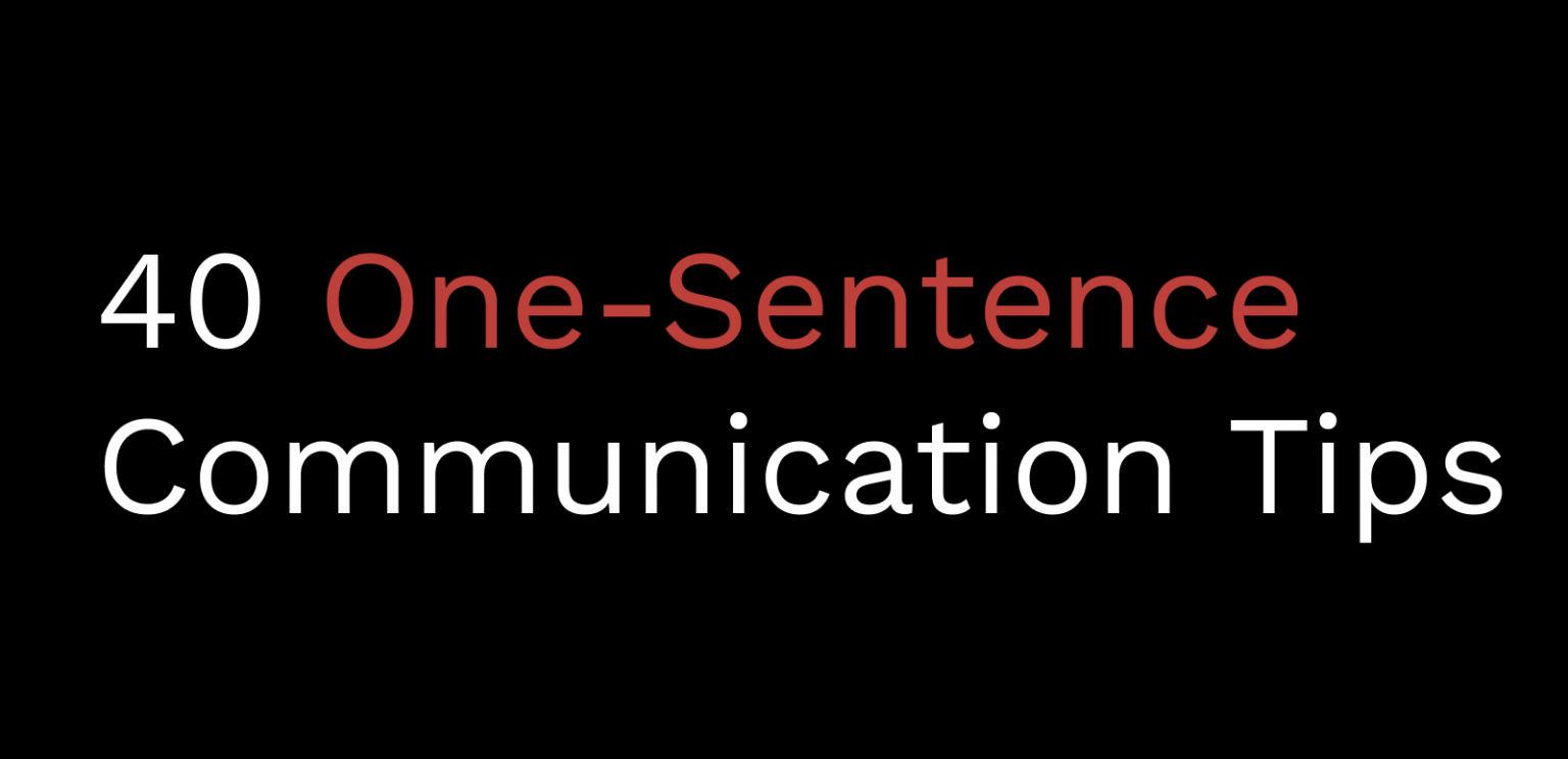 40 One-Sentence Communication Tips