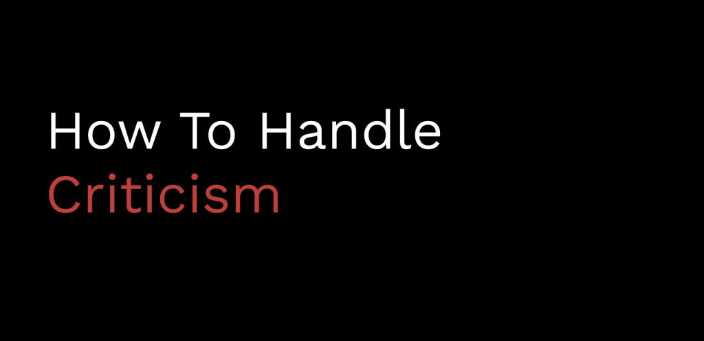 How To Handle Criticism: 5 Ways To Deal With It