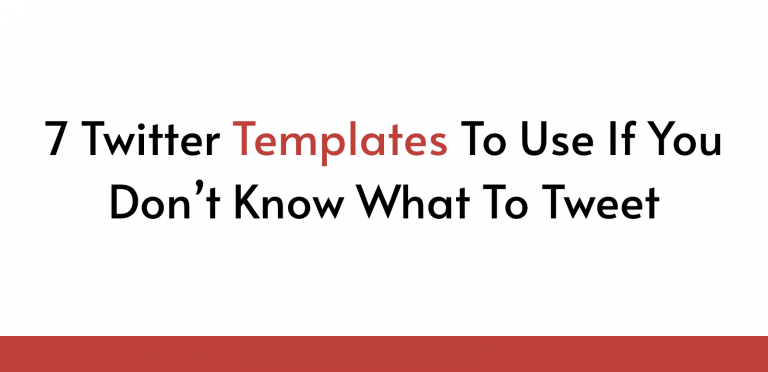 7 Twitter Templates To Use If You Struggle To Write Tweets